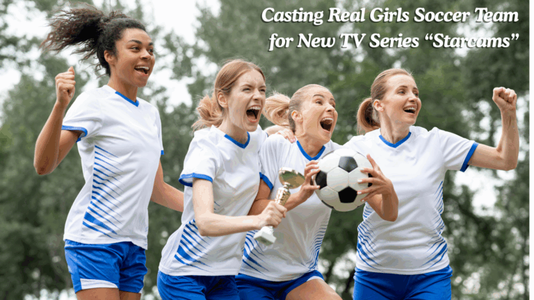 Casting Real Girls Soccer Team for New TV Series “Starcams” in NYC