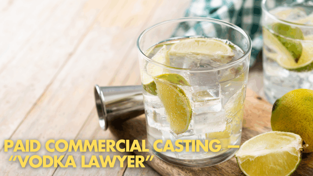 Paid Commercial Casting — “Vodka Lawyer” in Richmond, VA