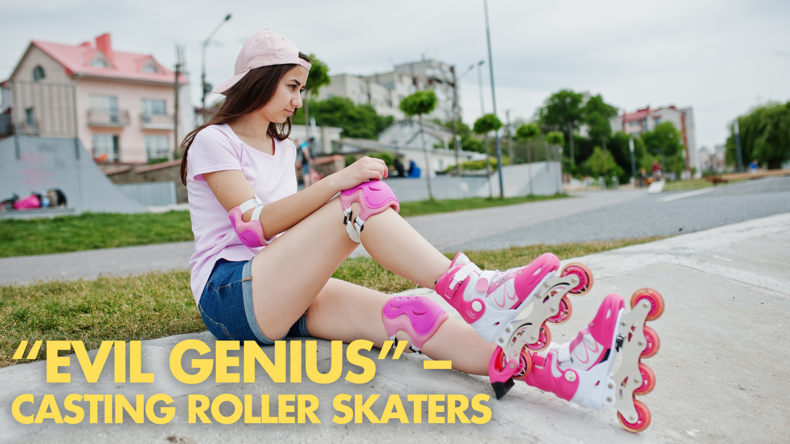 Casting Roller Skaters in NY/NJ for Feature Film “Evil Genius”