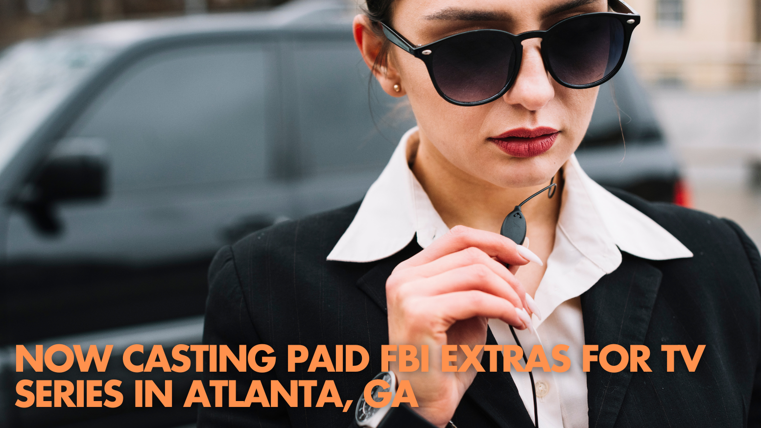 Now Casting Paid FBI Extras for TV Series in Atlanta, GA