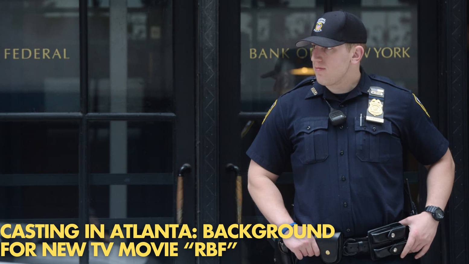 Casting in Atlanta: Background for New TV Movie “RBF” 🎬