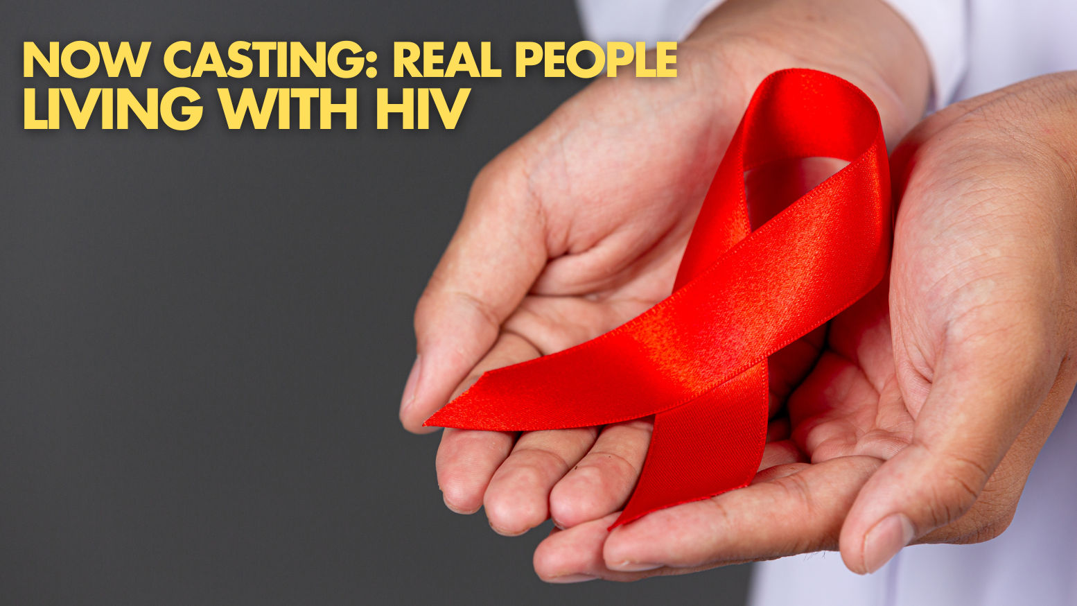 Nationwide Casting: Real People Living with HIV