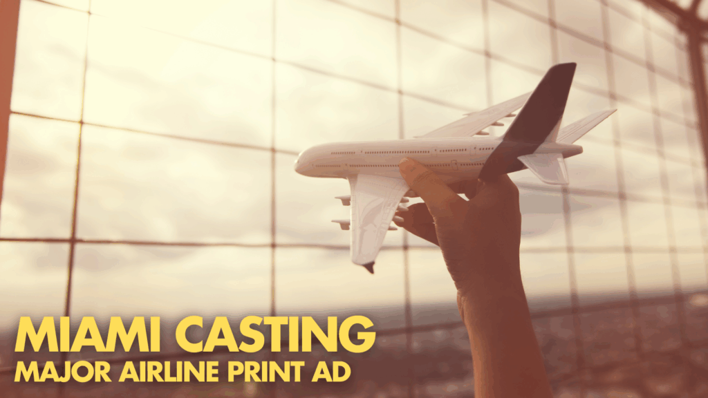 Miami Auditions for Major Airline Print Ad